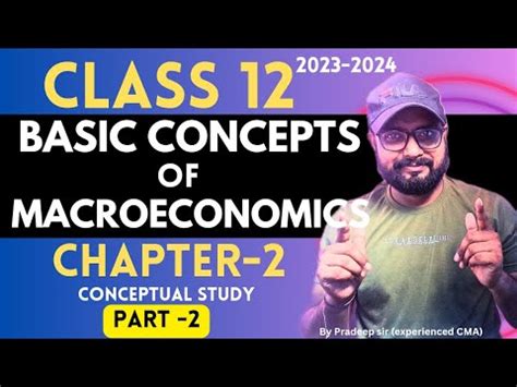 Basic Concepts Of Macroeconomics Chapter 2 Macroeconomics Class 12