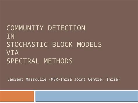 pptx community detection in stochastic block models via spectral methods laurent massoulié