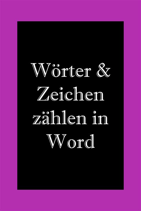 Wörter und Zeichen zählen in Word mit wenigen Klicks