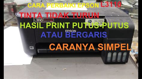 Cara Memperbaiki Printer Epson L Hasil Print Bergaris Kosong 29100