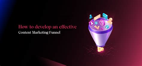 How To Develop An Effective Content Marketing Funnel Digitalbuddha