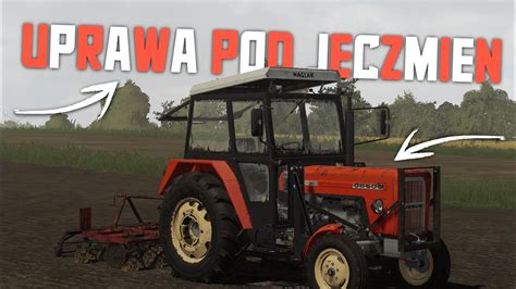 Uprawa Pod J Czmie Ursus C Agromet Sze Dziesi Tka W Akcji