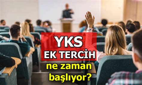 YKS ek tercih tarihi 2022 YKS üniversitelerin 2 tercih kılavuzu