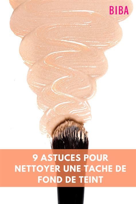 Taches De Fond De Teint 9 Astuces Pour Les Retirer Facilement