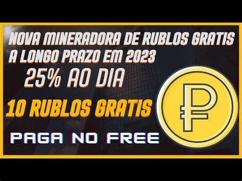 LANÇAMENTOMINERADORA DE RUBLOS 25 AO DIA 10 RUBLOS GRATIS NO