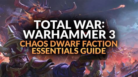 Chaos Dwarfs Faction Essentials Total War Warhammer Chaos Dwarf