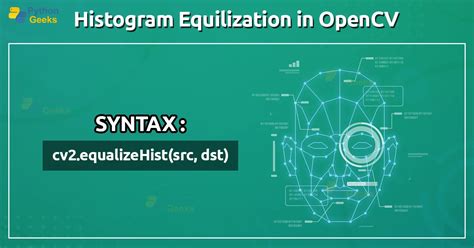 Histogram Equalization In Opencv Python Geeks
