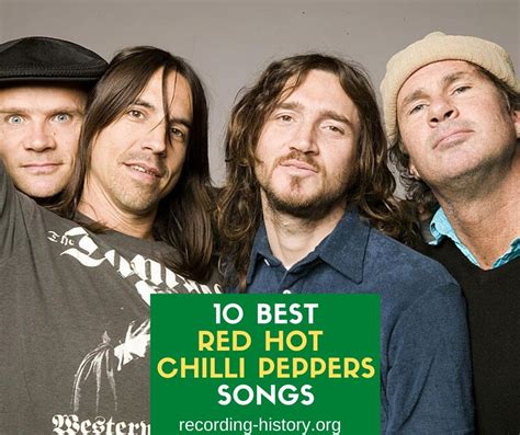 Top 10 Red Hot Chili Peppers Songs List Of Songs By Red Hot Chilli
