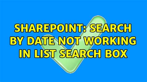 Sharepoint Search By Date Not Working In List Search Box YouTube