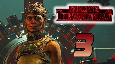 CAPITOLO 3 LA FUGA FAR CRY 6 LA SCOMPARSA THE VANISHING Walkthrough