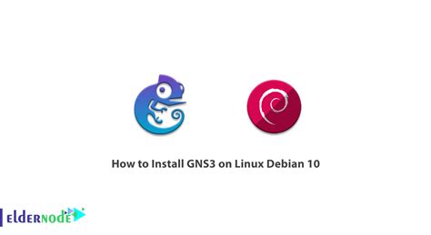 How To Install GNS3 On Linux Debian 10 Eldernode Blog