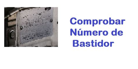 Como Comprobar el Número del Bastidor del Coche Matriculas es