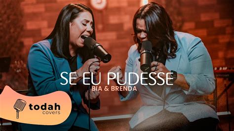 Bia E Brenda Se Eu Pudesse Cover Misaias Oliveira YouTube