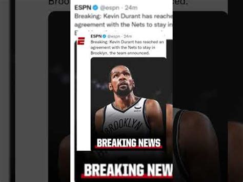 BREAKING NEWS KEVIN DURANT MAKES AGREEMENT WITH BROOKLYN NETS TO STAY