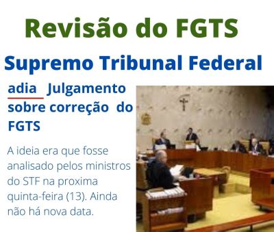 STF retira de pauta e adia julgamento da ação de revisão do FGTS