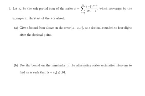 solved 3 let sn be the nth partial sum of the series s