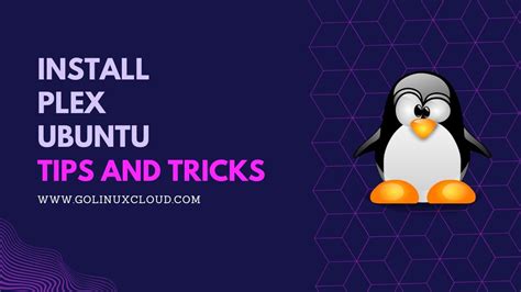 How To Install Plex On Ubuntu Step By Step GoLinuxCloud