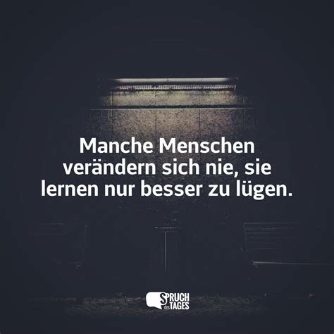 47 Erstick An Deinen Lügen Sprüche Wenn menschen an dem was sie