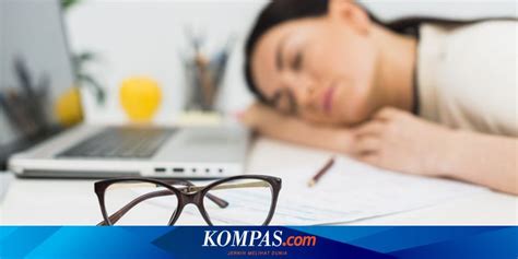 Apa Penyebab Ngantuk Dan Lelah Di Pagi Hari