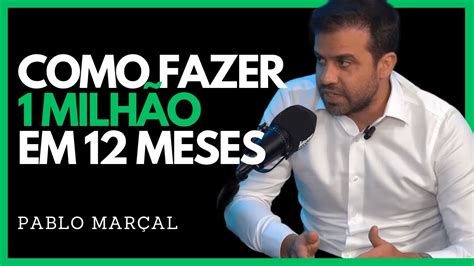 Pablo Mar Al Como Fazer Milh O Em Meses Youtube