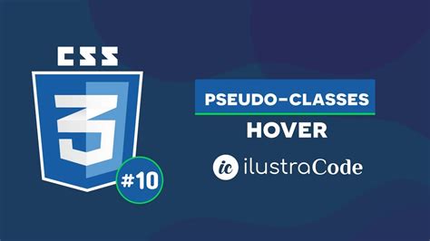 Pseudo Classes Hover CSS IlustraCode YouTube