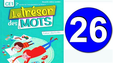 sakwilatop le trésor des mots CE1 cahier d activités page 26 YouTube