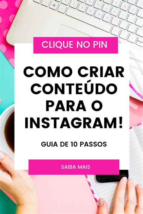 Dicas Essenciais Para Criar Conte Do Para Instagram Liliane Sousa