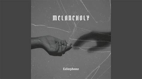 Melancholy YouTube