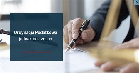 Zmian w Ordynacji Podatkowej jednak nie będzie Tax Insight