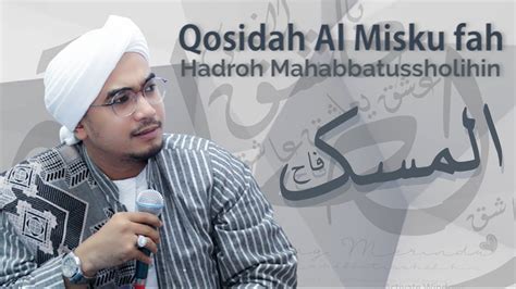 Qosidah al misku fah المسك فاح Hadroh Mahabbatussholihin YouTube