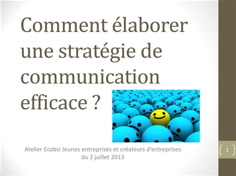 Comment élaborer une stratégie de communication efficace