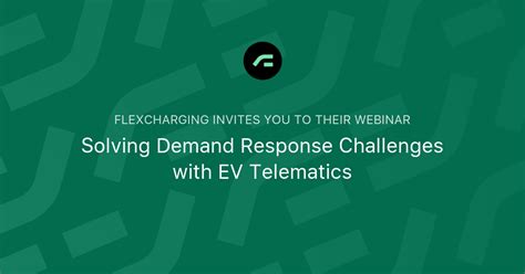 Solving Demand Response Challenges With Ev Telematics Flexcharging