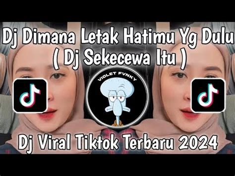 DJ DIMANA LETAK HATIMU YANG DULU DJ SEKECEWA ITU ANGGA CANDRA VIRAL