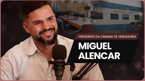 Verdades A Ana Entrevista Miguel Alencar YouTube