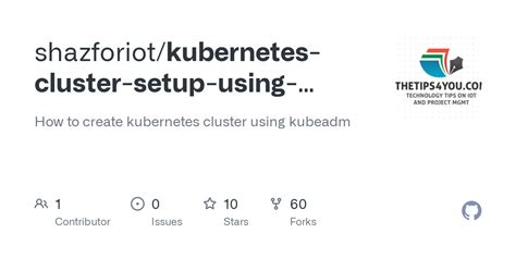 github shazforiot kubernetes cluster setup using kubeadm how to create kubernetes cluster