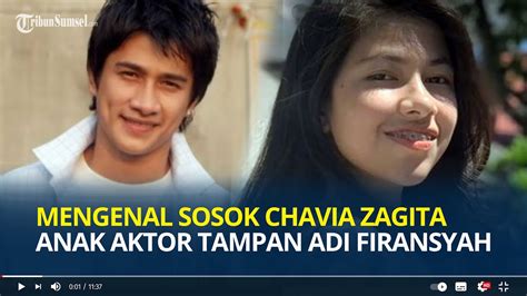 Sosok Chavia Zagita Anak Mendiang Aktor Tampan Adi Firansyah Sudah