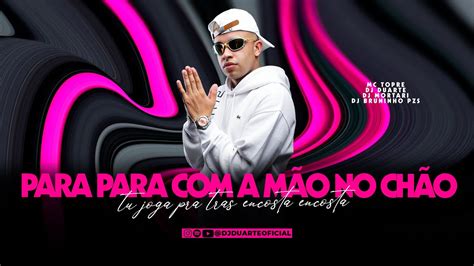 TU JOGA PRA TRÁS ENCOSTA PARA A MÃO NO CHÃO DJ DUARTE DJ
