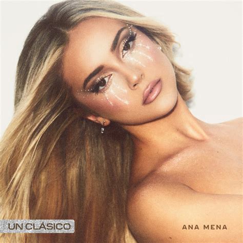 ANA MENA presenta su nuevo single Un Clásico adelanto de su próximo