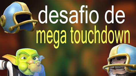 Mazo Para El Desafio De Mega Touchdown Youtube