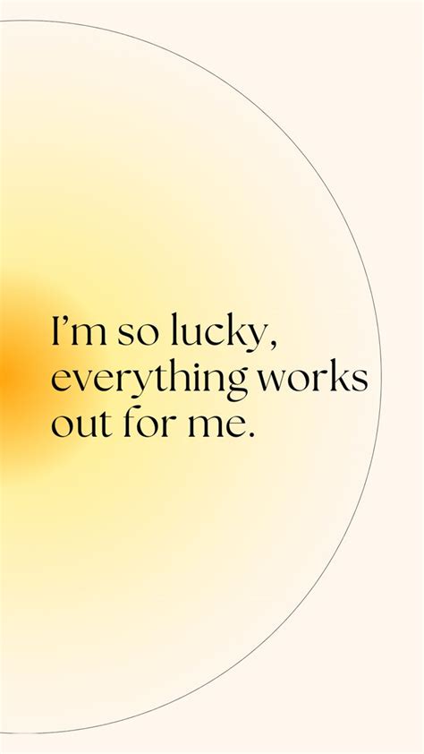 Im So Lucky Everything Works Out For Me In Quote Aesthetic