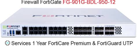 FG 901G BDL 950 12 Fortigate 901G 1 Year FortiCare Premium UTP