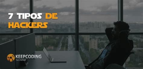 Tipos De Hackers Keepcoding Bootcamps