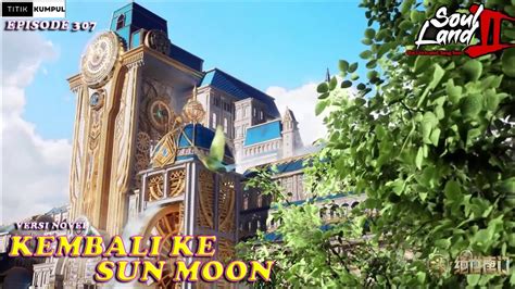 Kembali Ke Sun Moon Episode Versi Novel Spoiler Soul Land