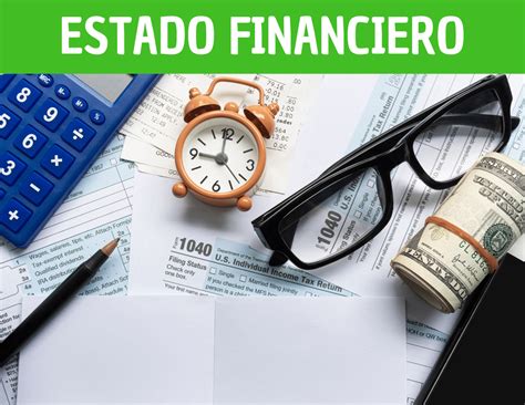 Qu Es Un Estado Financiero Y C Mo Aprovecharlo Generam S