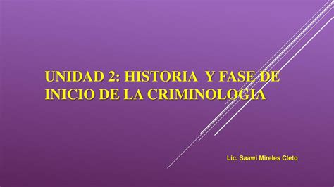 Historia Y Fases Inicio De La Criminologia Saawi Mireles UDocz