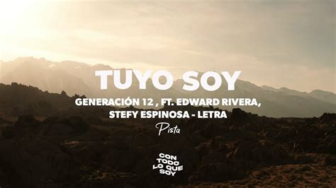 PISTA Tuyo Soy Letra Generación 12 Ft Edward Rivera Stefy
