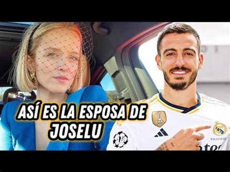 Así Es La ESPOSA De JOSELU MATOS El Jugador ESPAÑOL Del REAL MADRID