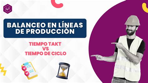 Balanceo en líneas de producción Desarrollo Profesional SyS