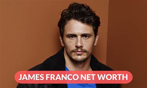 James Franco Net Worth Cara Marris