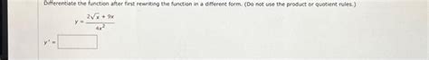 solved differentiate the function after first rewriting the